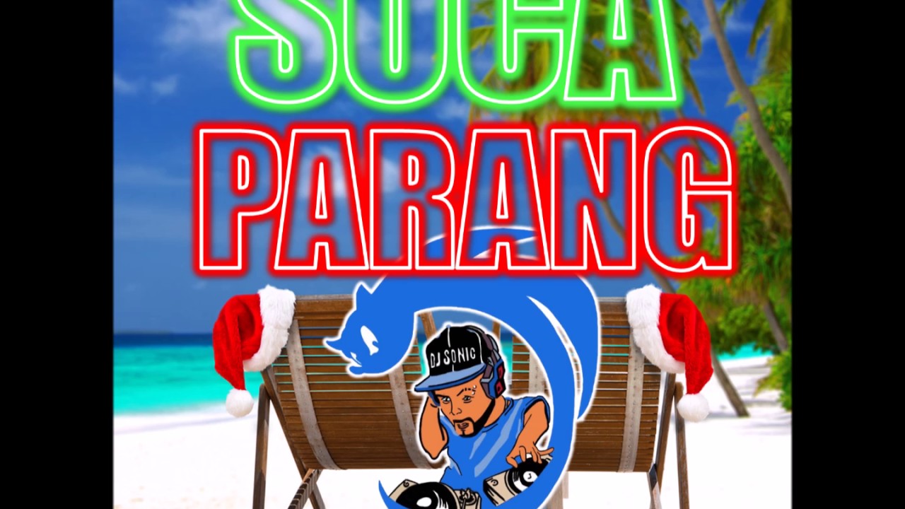 Soca Parang Mix By DJ Sonic - YouTube