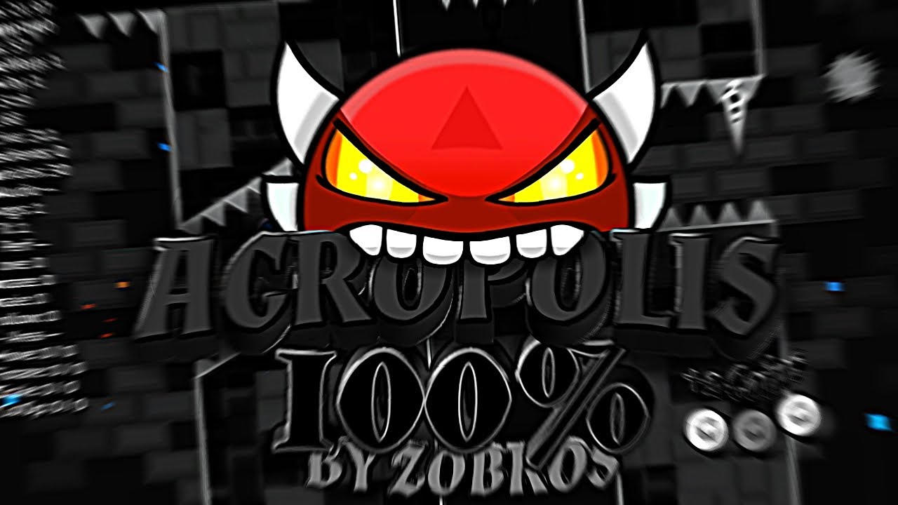 "Acropolis" 100% (2 Coins) By Zobros // Geometry Dash - YouTube