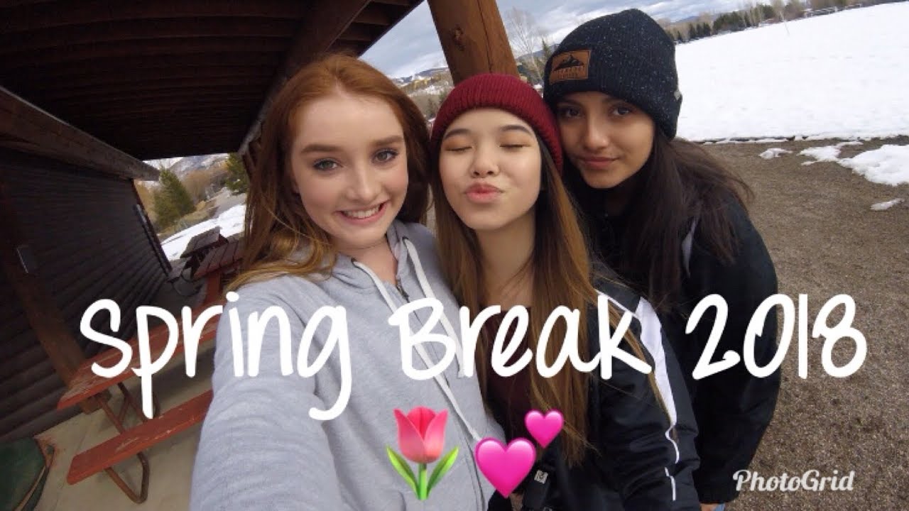 Spring Break 2018 - YouTube