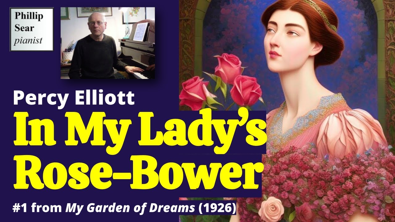 Percy Elliott: In My Lady's Rose-Bower - YouTube