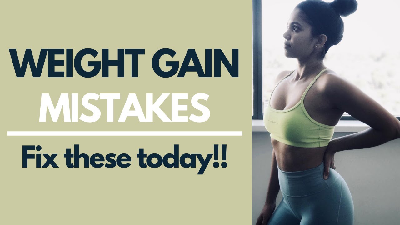 WEIGHT GAIN | 5 REASONS why you are not gaining weight 2020 plus ...