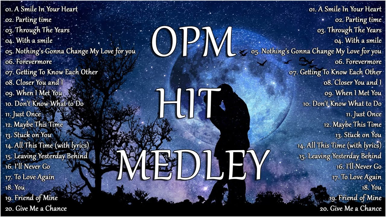 OPM Love Songs Medley Best Old Songs Non Stop Playlist opmclassic opm-love-songs-medley-best-old-songs-non-stop-playlist-opmclassic