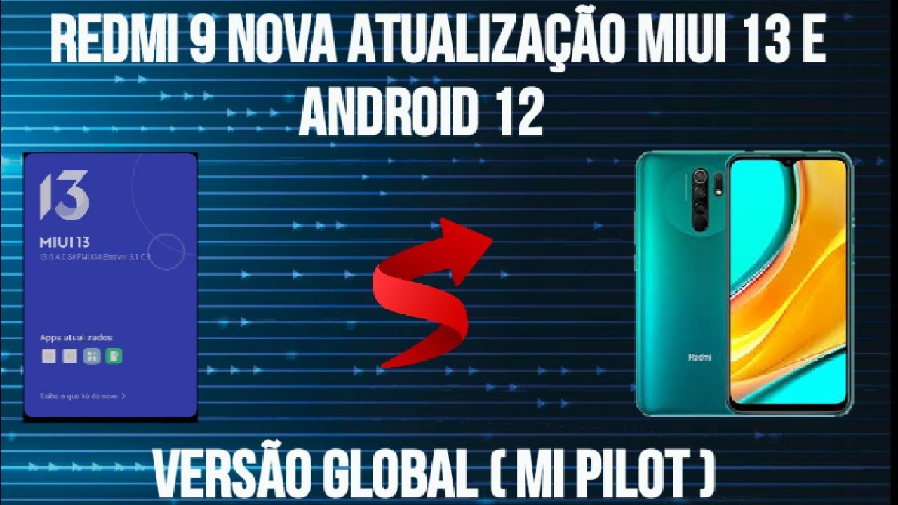 Redmi 9 Nova Atualização Miui 13 e Android 12 Versão Global ( Mi Pilot ...