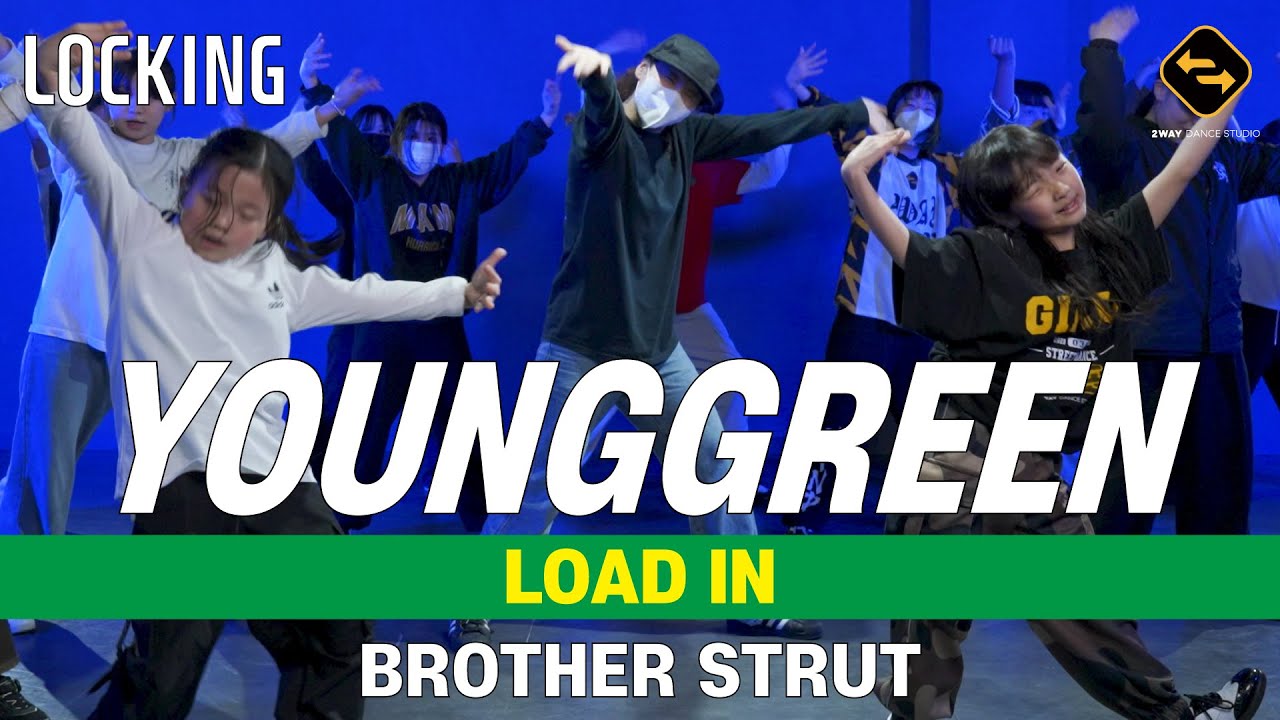 LOCKING 】 LOAD IN - BROTHER STRUT / YOUNGGREEN - YouTube