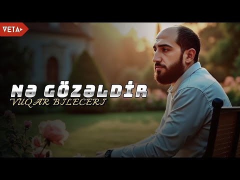 Vuqar Bileceri - Nə Gözəldir | Yeni Remix Meyxana 2026