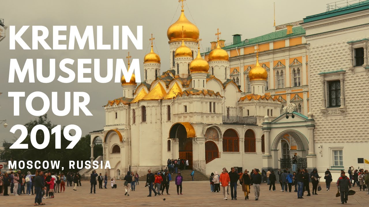 Moscow Kremlin Museums Tour 2019 - YouTube