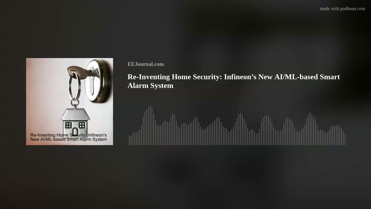 Re-Inventing Home Security: Infineon’s New AI/ML-based Acoustic Event ...