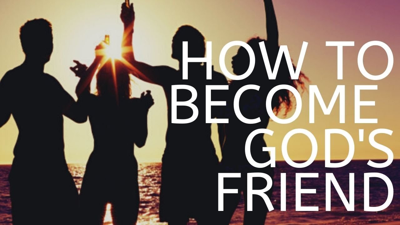 Tell Us How We Can Become God's Friends | BIBLE VERSE | GOD'S WORDS ...