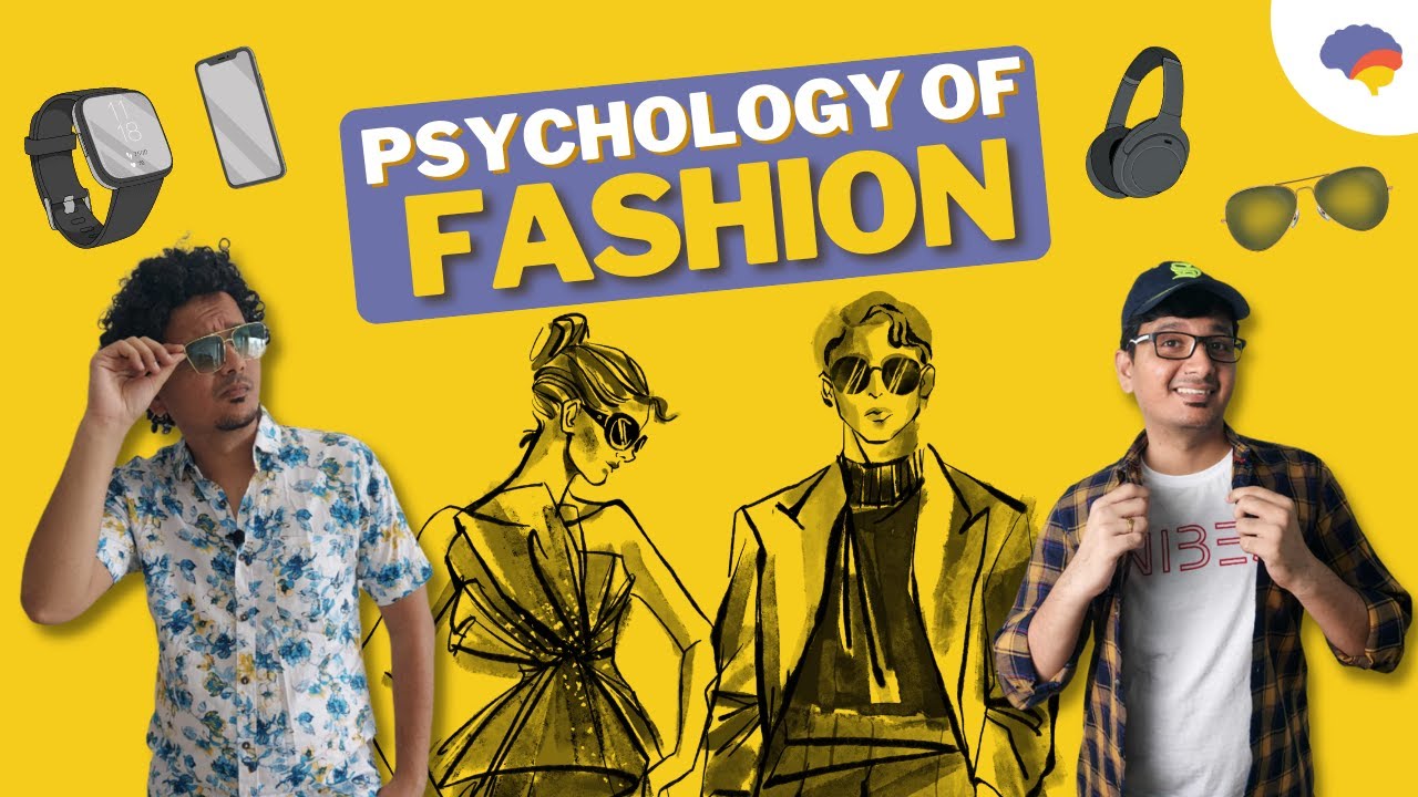 Psychology of Fashion | Why clothes matter | Beyond The Belief - YouTube