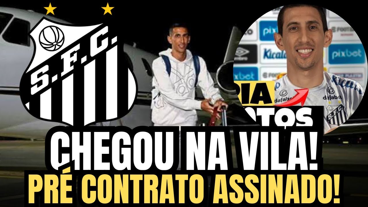 🚨CAMPEÃO DO MUNDO DI MARIA CHEGA EM SANTOS PRA ASSINAR PRE-CONTRATO COM ...