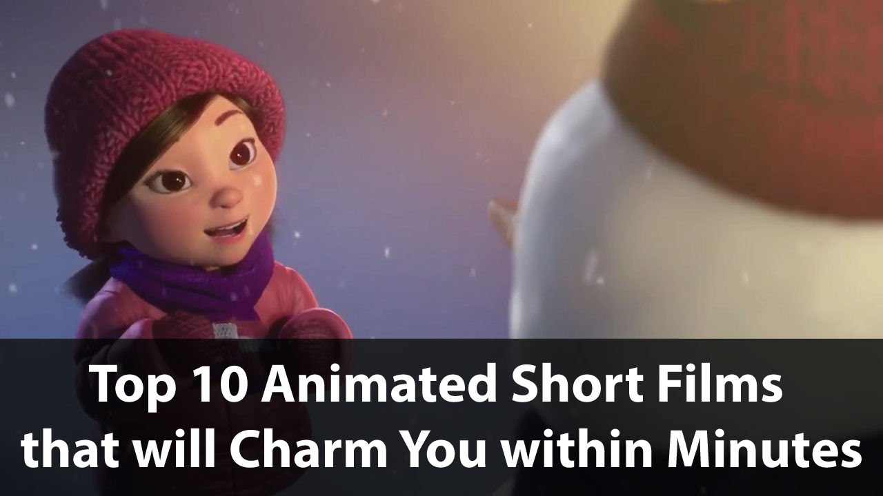 Top 10 Animated Short Films that will Charm You within Minutes | Review ...