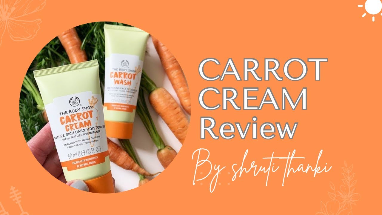 carrot cream 🥕 from the body Shop #naturalbeauty#skincare#glowup# ...