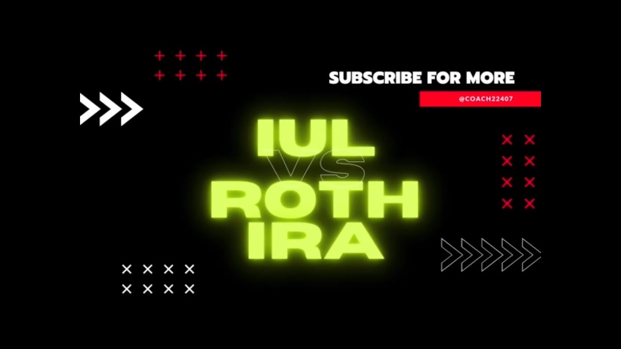 Roth IRA vs IUL - YouTube