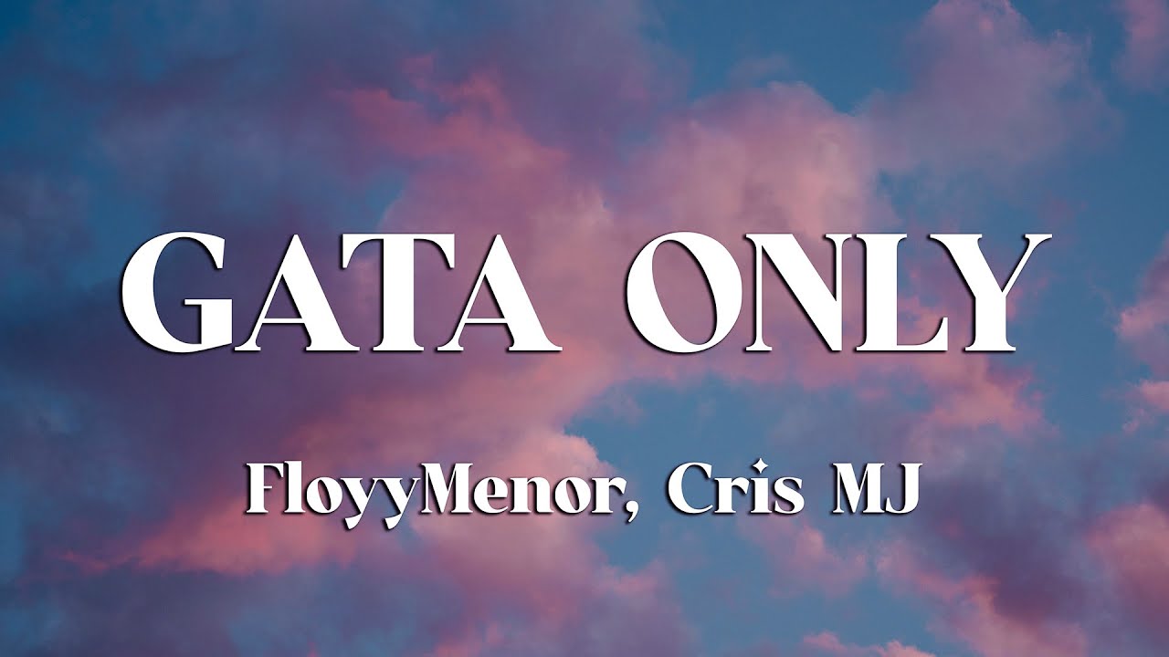 FloyyMenor - GATA ONLY ft. Cris MJ (Letra/Lyrics) - YouTube