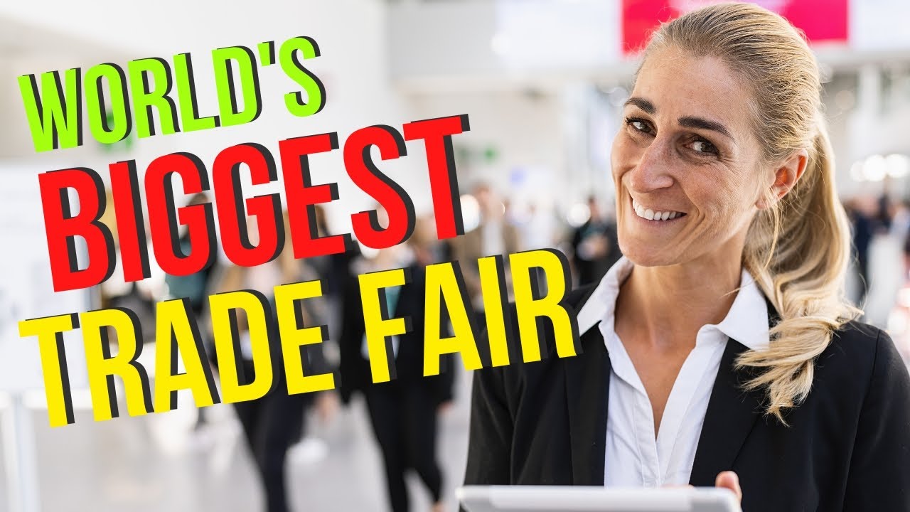 Insider Look at the World's Biggest Trade Fair: You Won't Believe What ...