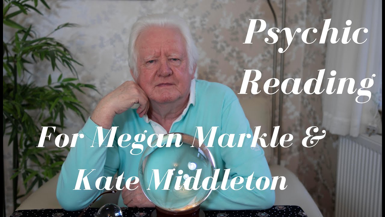 Meghan Markle And Kate Middleton. Psychic Reading. - YouTube