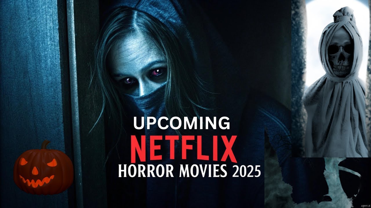 Top 10 Upcoming Netflix Horror Movies 2025 | So Scary They're Hard to ...