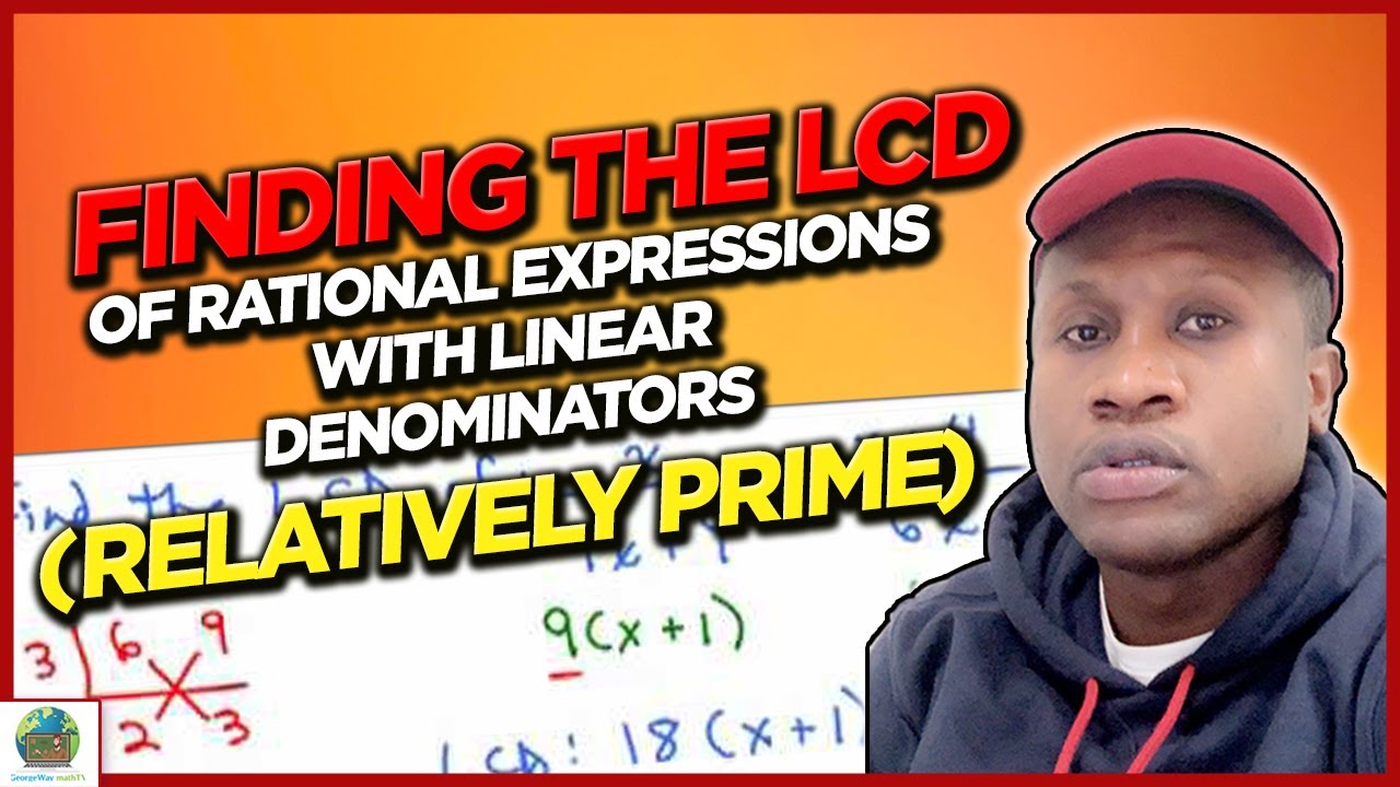 IN JUST 2 MINUTES:Finding the LCD of rational expressions with linear ...