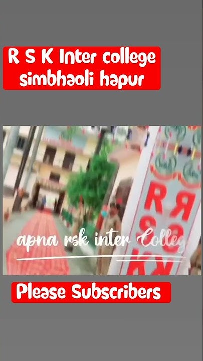 r s k inter college simbhaoli hapur jile ka femas school likr and comments - YouTube