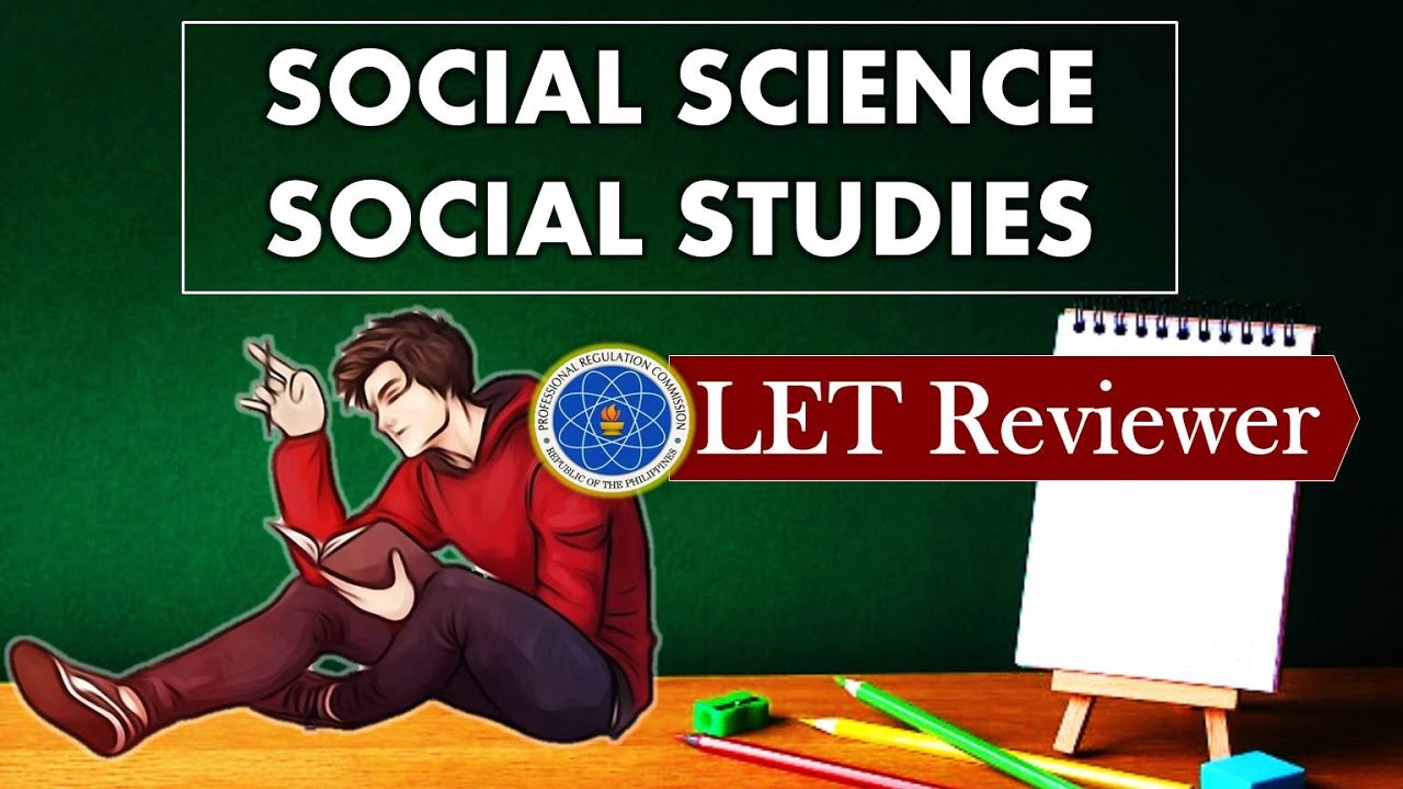 LET Reviewer for SOCIAL SCIENCE/SOCIAL STUDIES Part 1 - YouTube