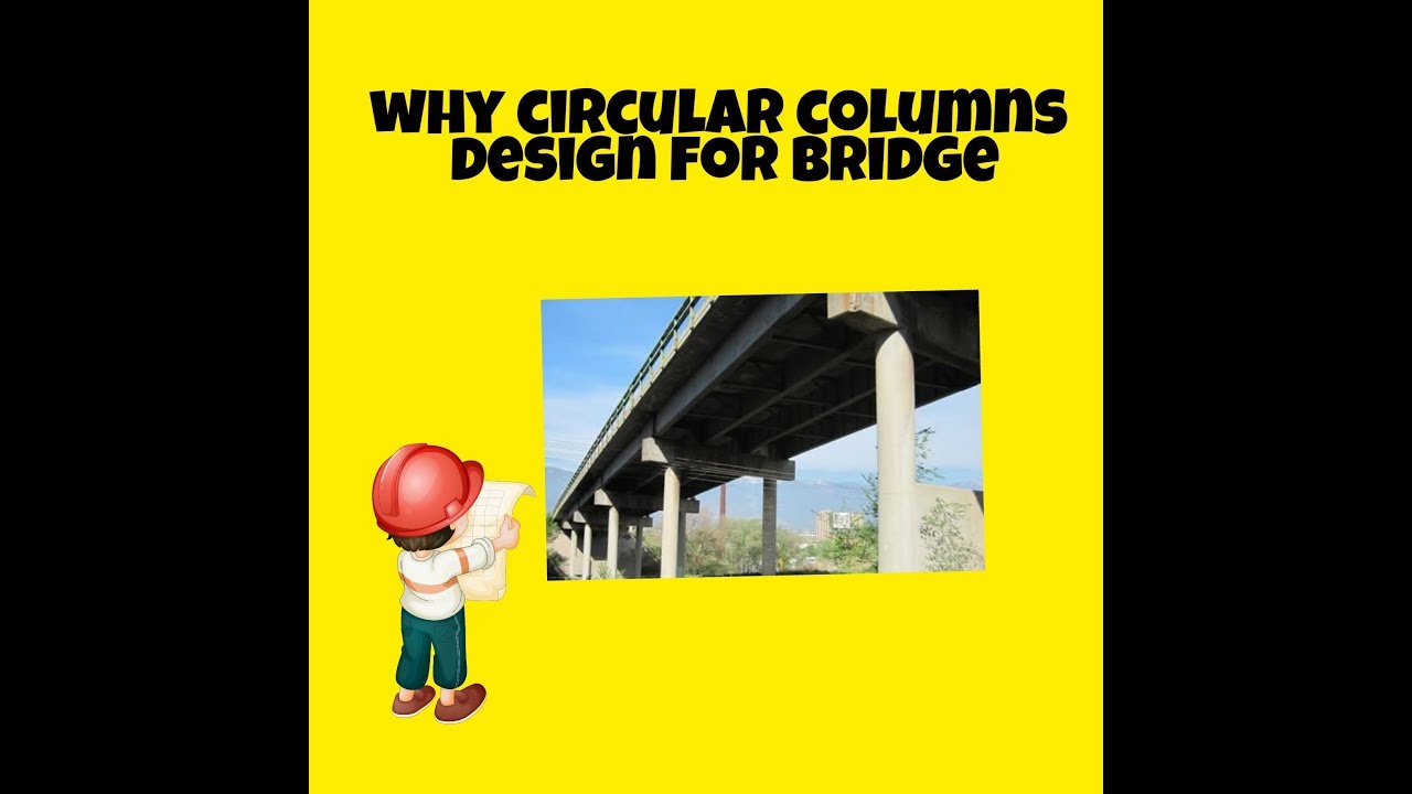 Why circular columns design for bridge - YouTube