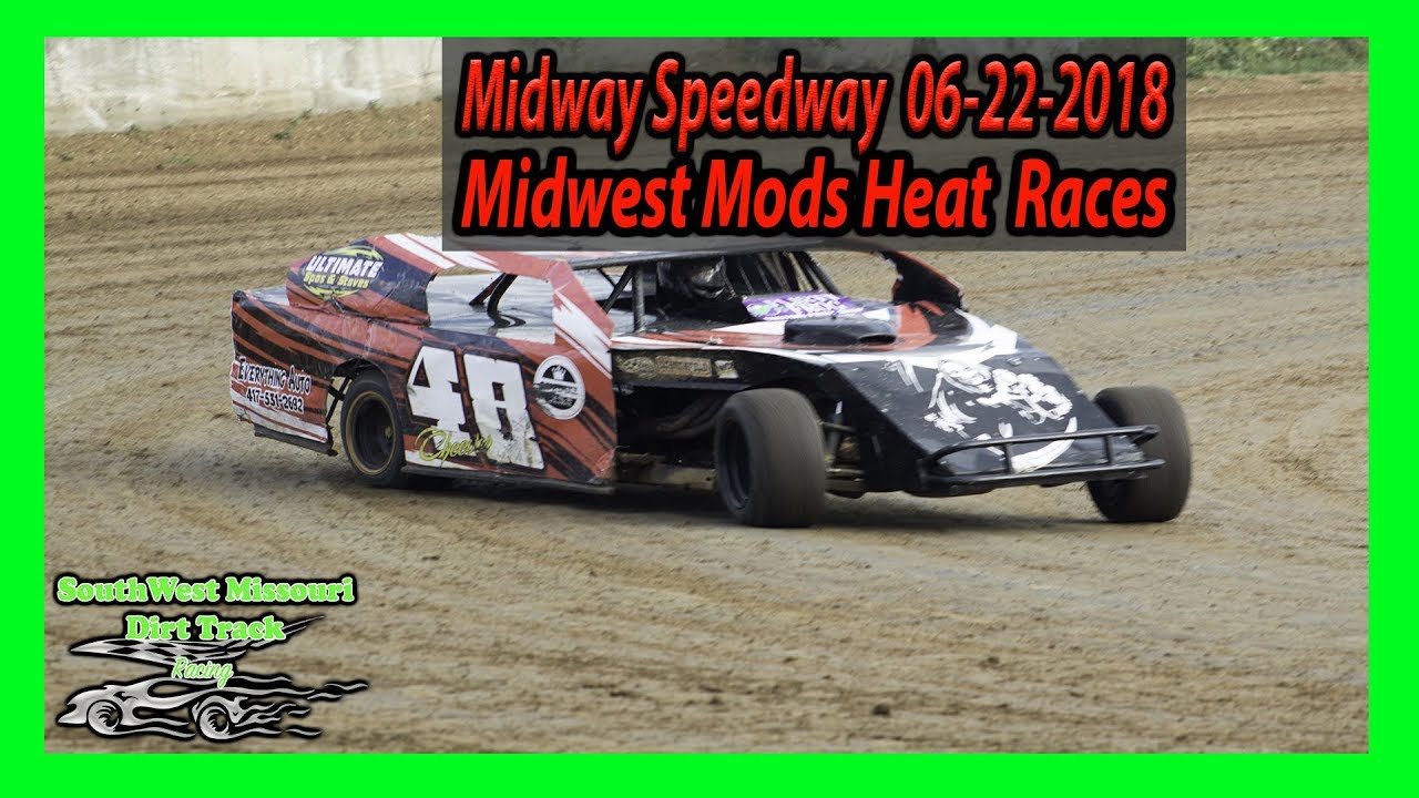 Midwest Modifieds Heat Races - Midway Speedway 06-22-2018 - YouTube