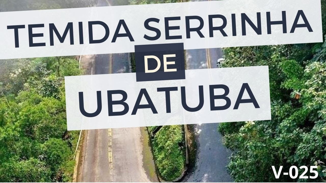 Serra de Ubatuba/Taubaté a "Perigosa" Serra das Calotas - Rodovia ...