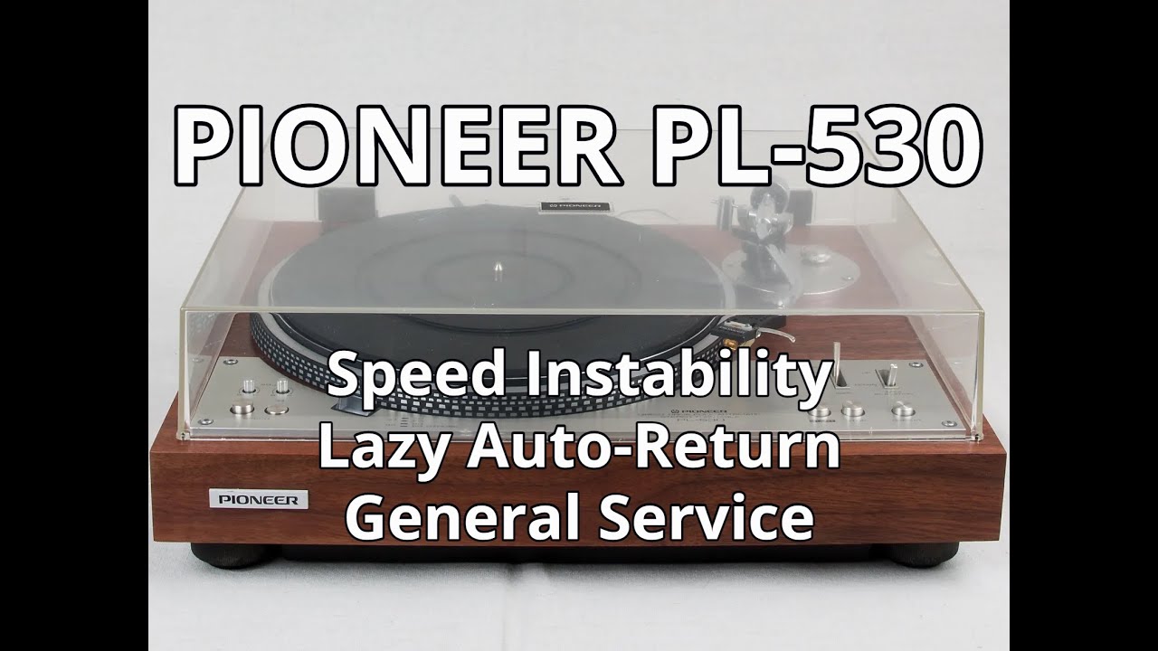 Pioneer PL-530: Speed, Auto-Return Issues & Service - YouTube