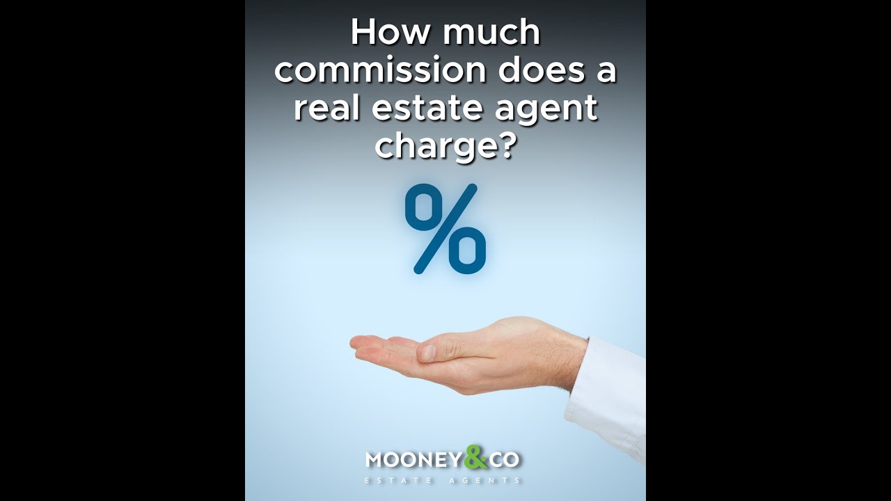 How much commission does a real estate agent charge? - YouTube