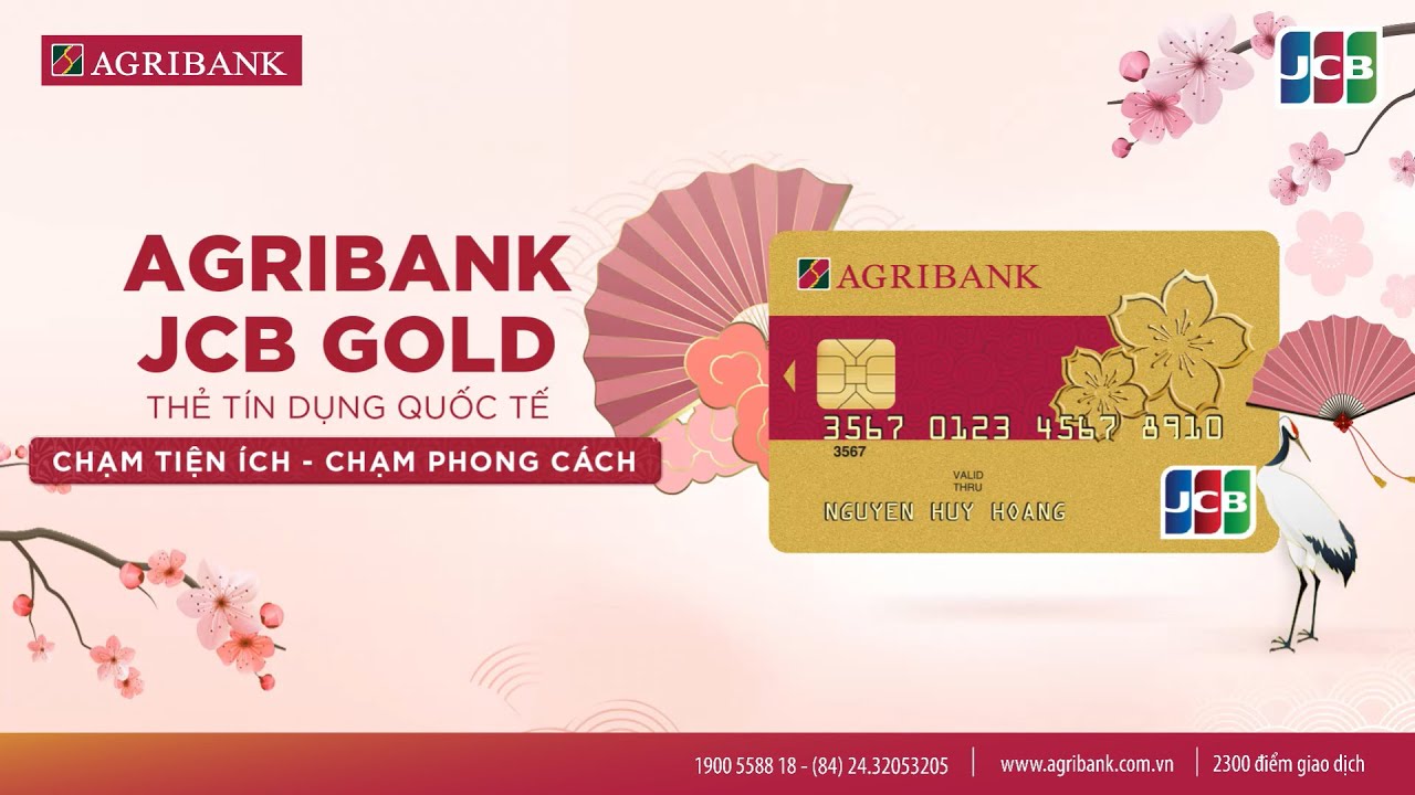 THẺ TÍN DỤNG QUỐC TẾ AGRIBANK JCB GOLD - CHẠM TIỆN ÍCH, CHẠM PHONG CÁCH ...