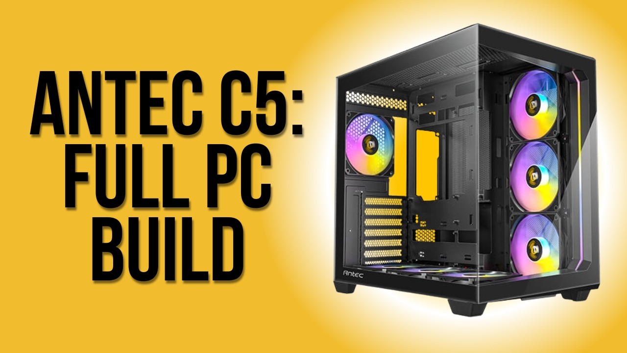 Antec C5 Build: I Built Our Dream PC Setup! Full Unboxing + Build ...
