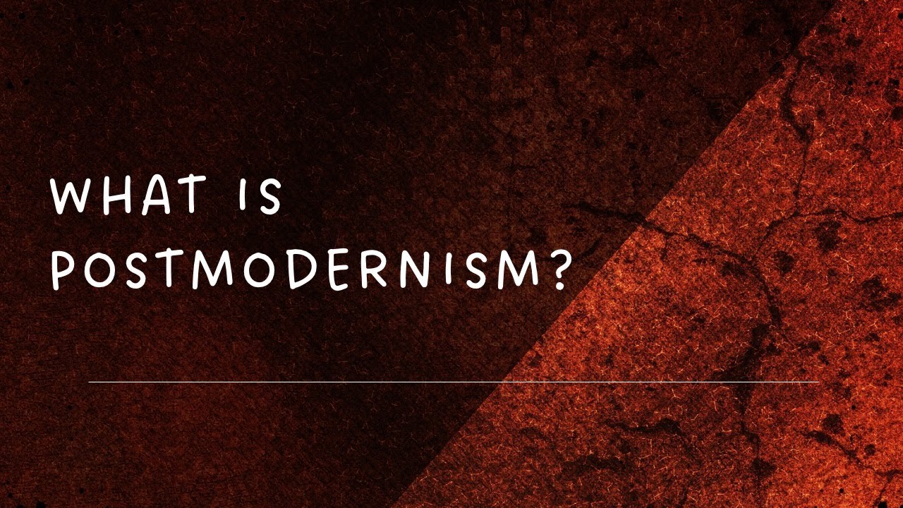 What Is Postmodernism? - YouTube