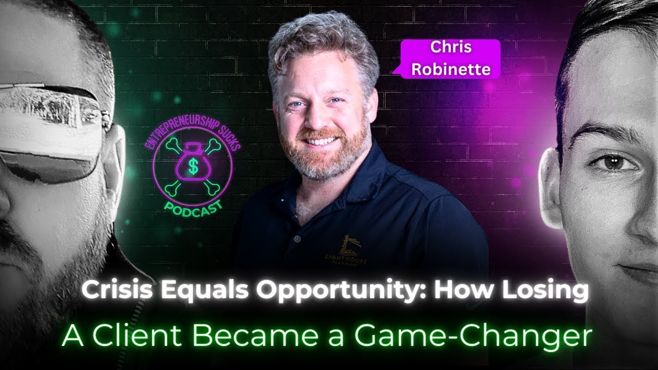 05: Crisis = Opportunity: How Losing a Client Became a Game-Changer (w ...