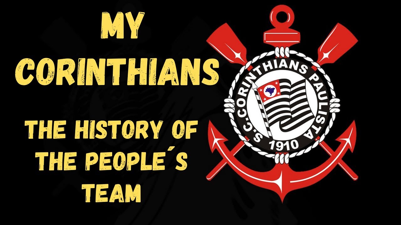 MY CORINTHIANS ! The history of the people´s team - YouTube