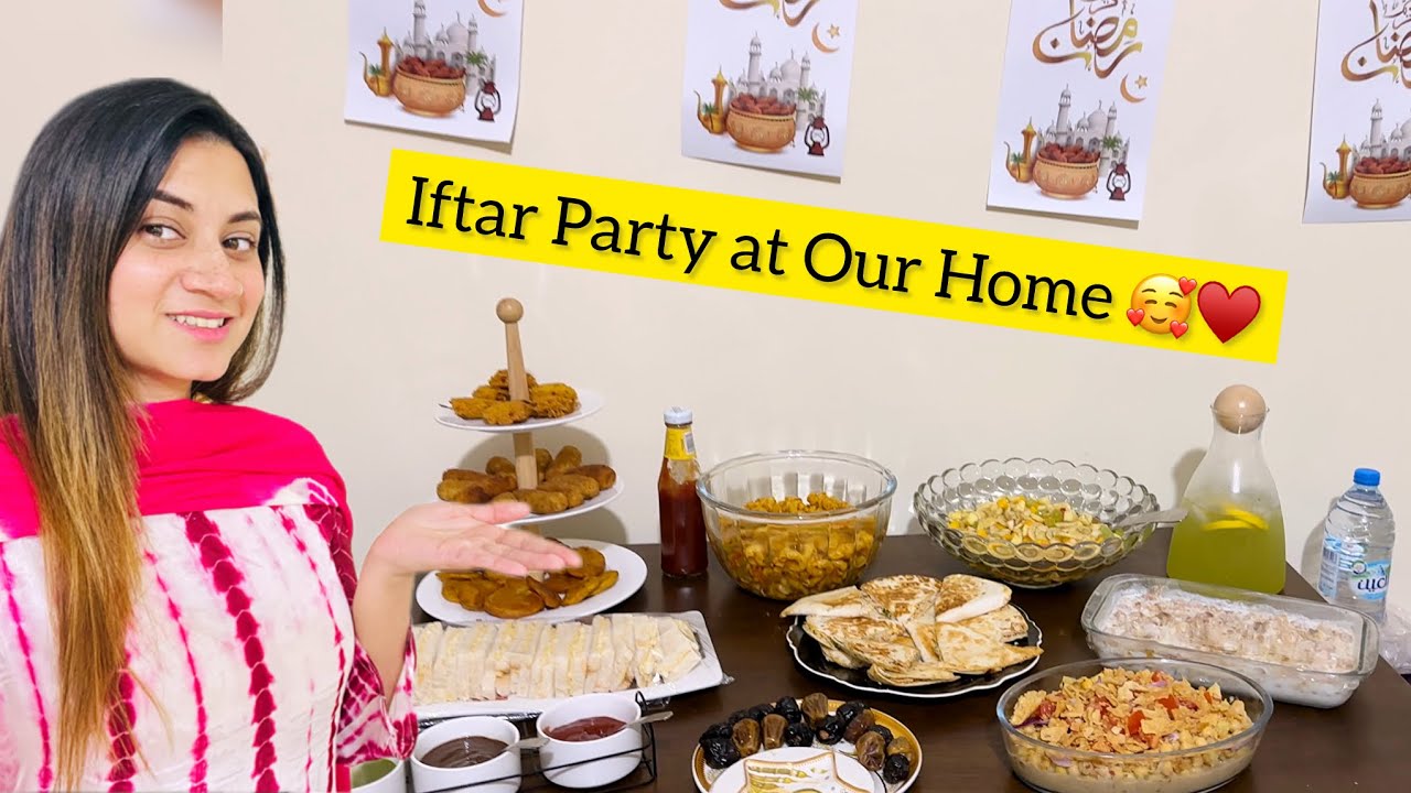 Iftar Party at Our Home 🥰 | Iftar party ideas | Ramadan 2024 - YouTube