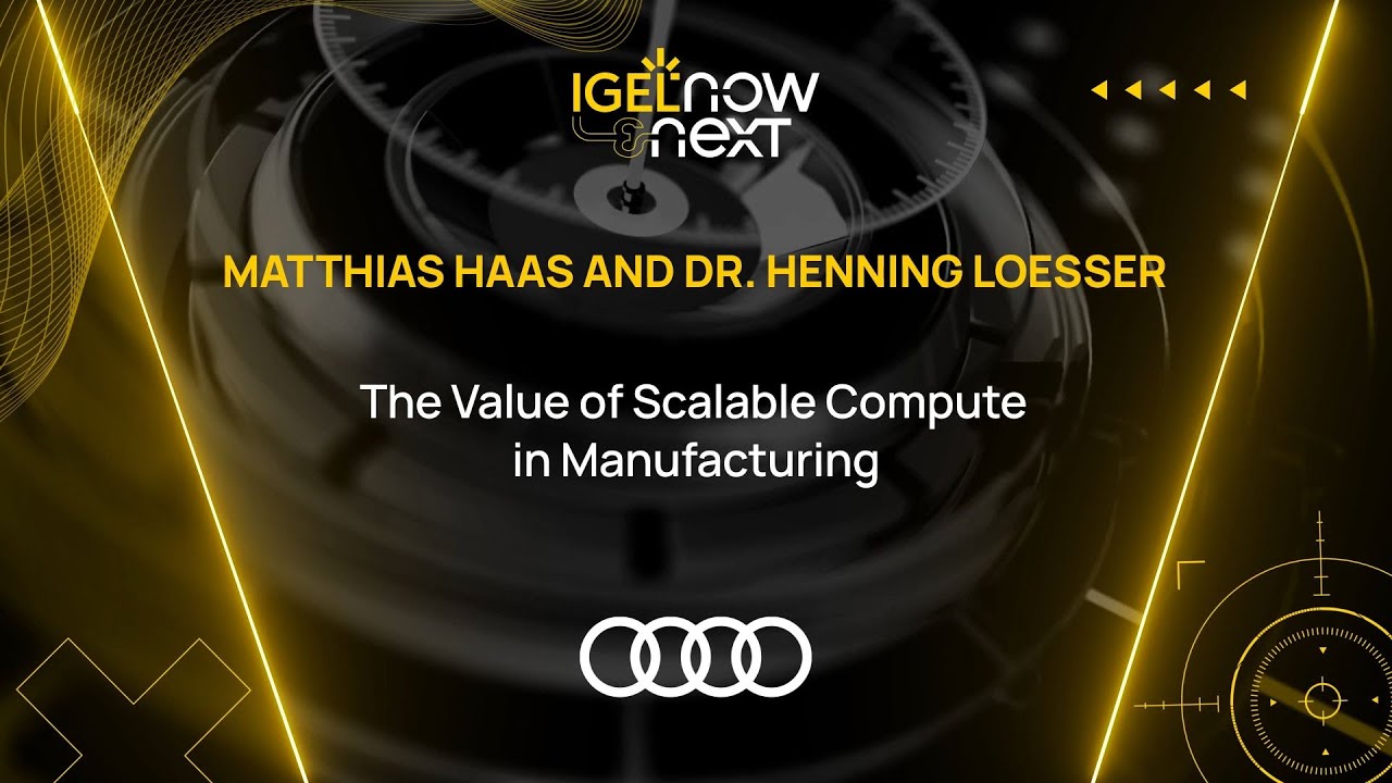 Matthias Haas and Dr. Henning Loesser, Audi - The Value of Scalable ...
