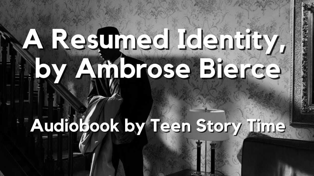 A Resumed Identity By Ambrose Bierce English Audiobook Text On Screen