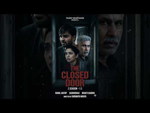 The Closed Door I Season 1 I Rahul Jagtap I Gauravraaj I Bhakti Sadhu