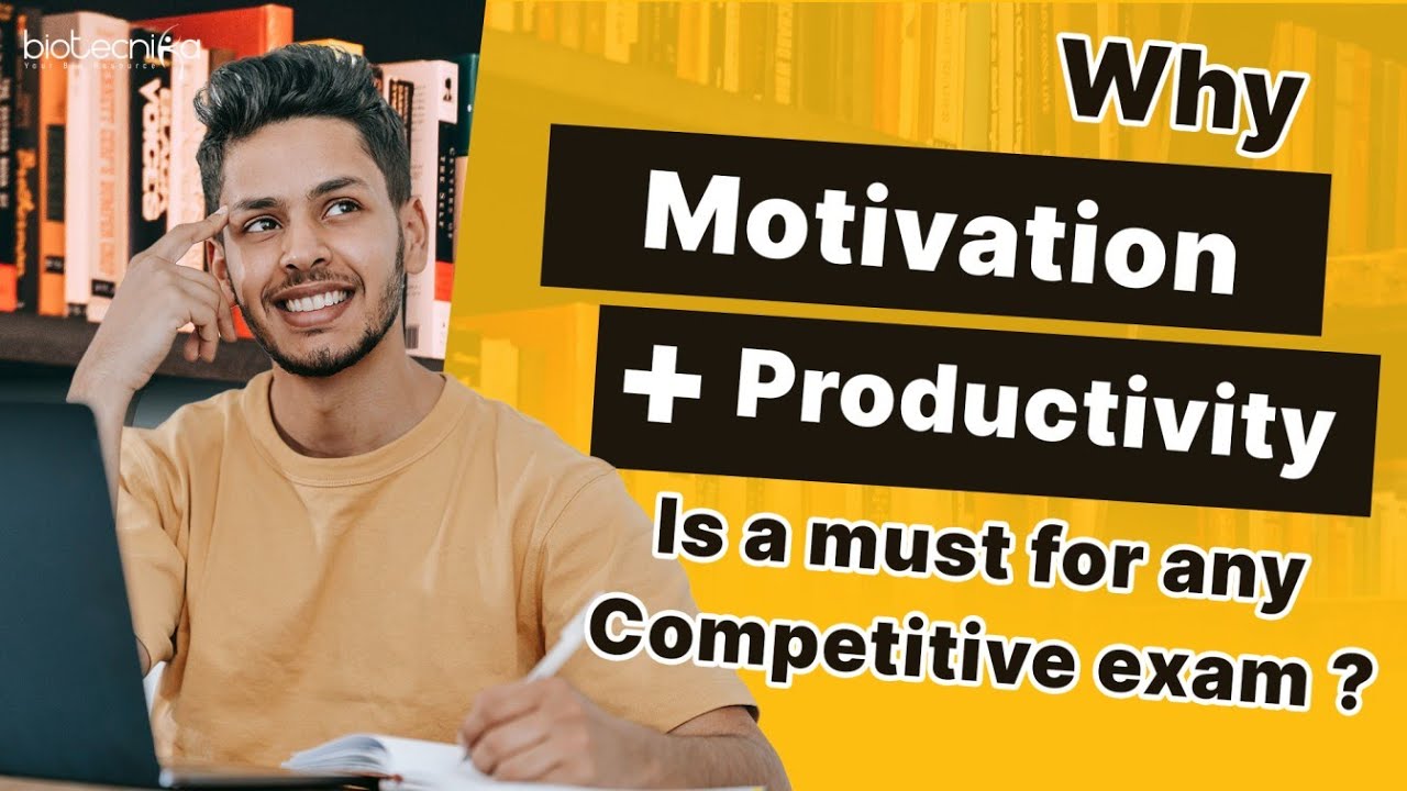 Why Motivation + Productivity Is A Must To Qualify Any Competitive Exam ...