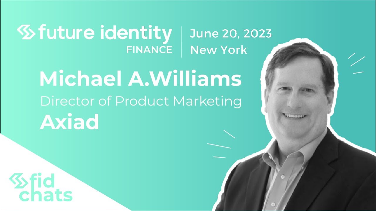 Future Identity Finance 2023 - An interview with Michael Williams ...