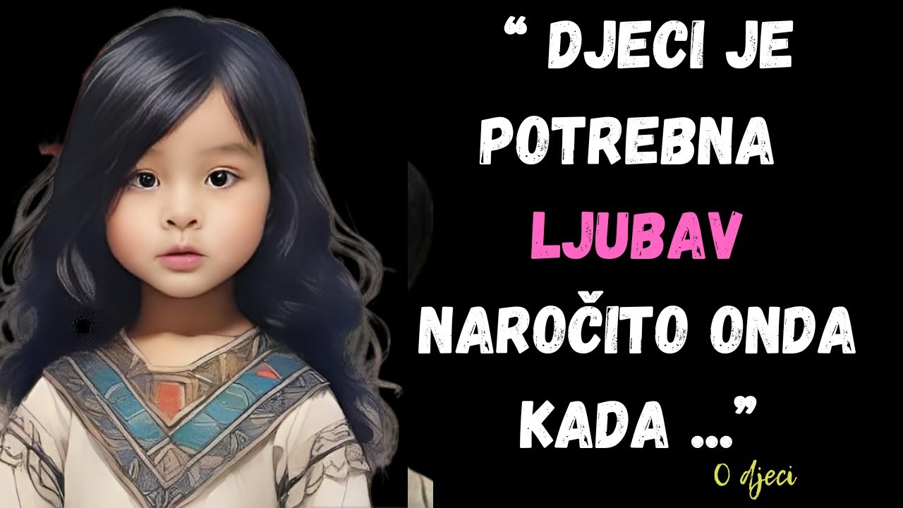 Inspirativne Mudrosti i Citati o Djetinjstvu - YouTube