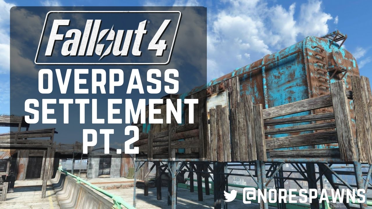 Fallout 4 - Overpass Settlement Pt.2 - YouTube