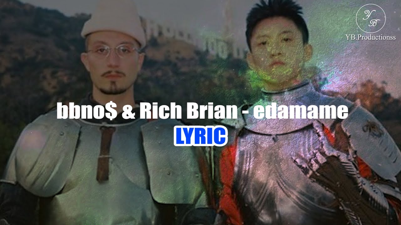 bbno$ & Rich Brian - edamame ( VIDEO LYRIC ) - YouTube