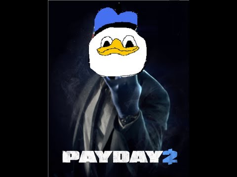 Lets play: PAYDAY 2 "Donald Duck" - YouTube