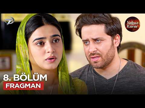 Yalnız Karar Pakistan Dizisi 8. Bölüm Fragmanı | 8 Nisan Çarşamba