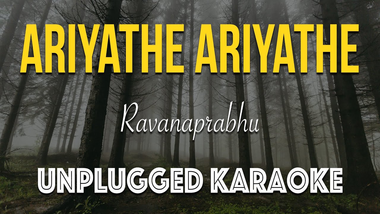 Ariyathe Ariyathe [Unplugged Karaoke] with lyrics | Ravanaprabhu # ...