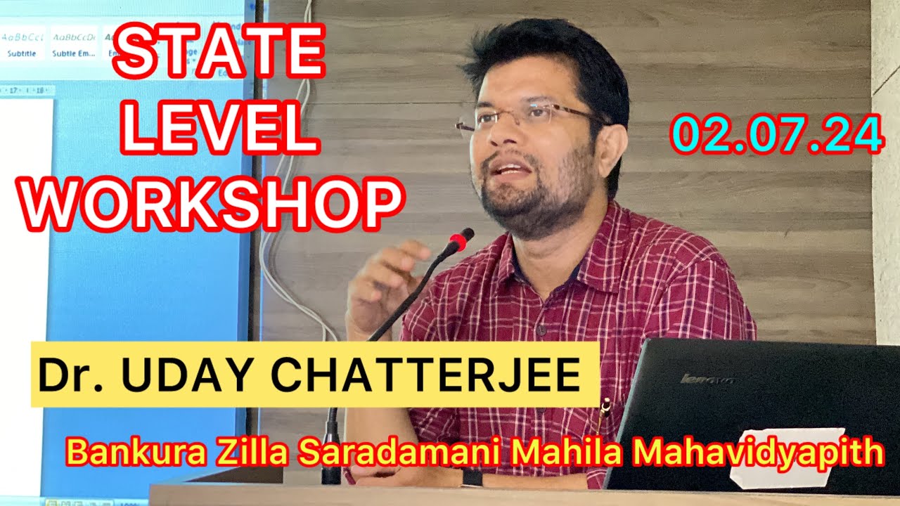 one day State Level workshop , Dr. Uday Chatterjee, Assistant Professor ...