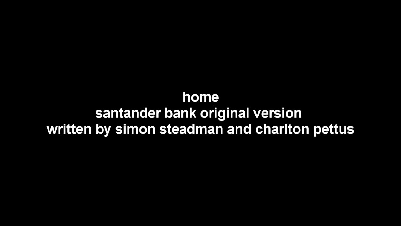 home (santander bank piggy commercial) [full original version] - YouTube