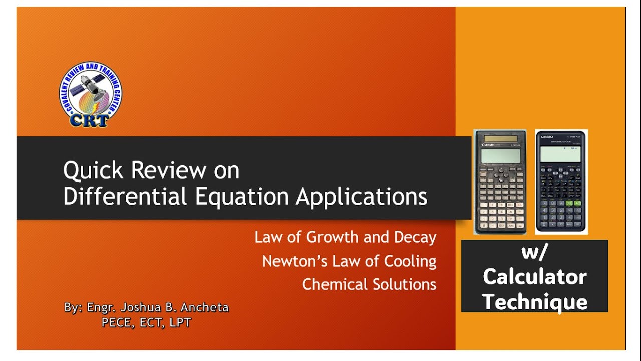 DE : Law of Growth & Decay, Newton's Law of Cooling, Chemical Solutions ...