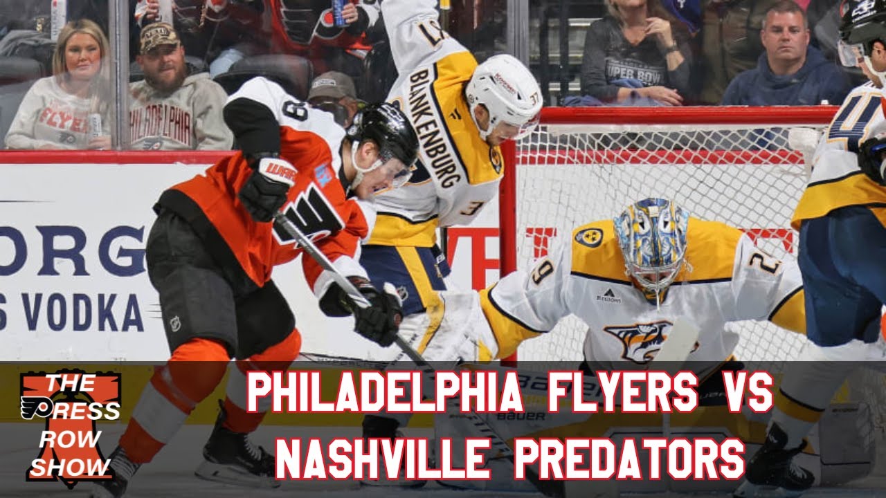 Philadelphia Flyers vs. Nashville Predators (10/30/25) - The Press Row ...